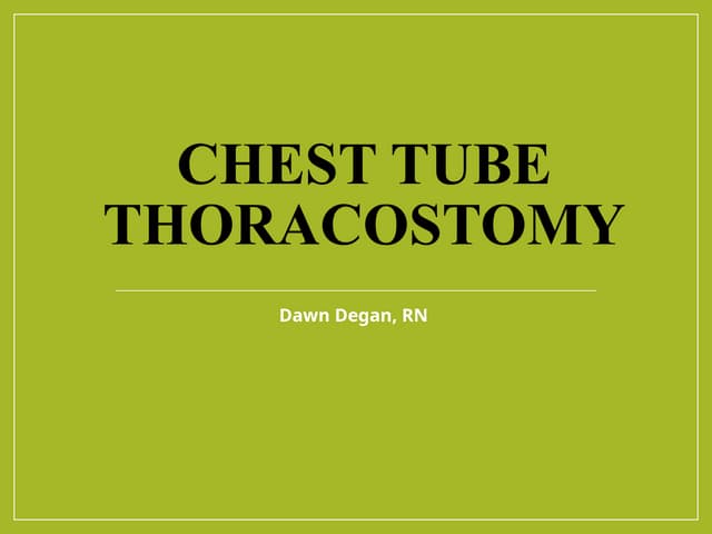 Chest tube drainage | PPTX