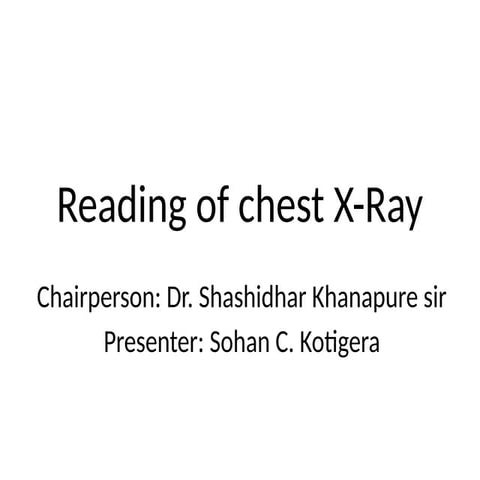 X Ray: Chest-Homogenous opacity | PPTX