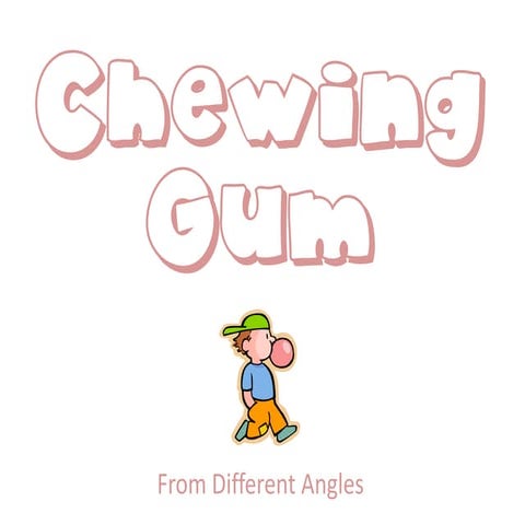 Chewing Gum | PPT