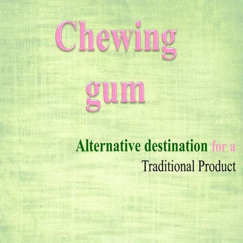 Chewing gum | PPTX