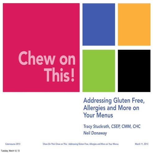Chew on this - Addressing Gluten-Free, Allergies & More | PDF