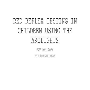 CHEW TRAINING ON RED REFLEX TESTING IN CHILDREN USING THE ARCLIGHT ...