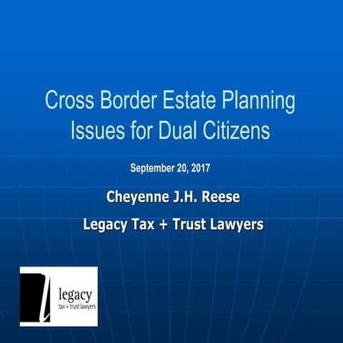 Cross Border Estate Planning Issues For Dual Citizens - Cheyenne Reese ...