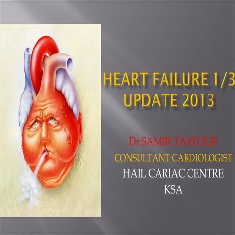 Chf lecture dr samir tayfour (2) consultant cardiologist-KSA-cardiac ...