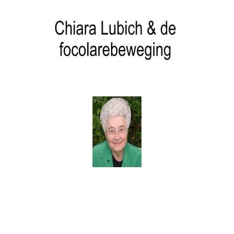 Chiara Lubich & De Focolarebeweging | PPT