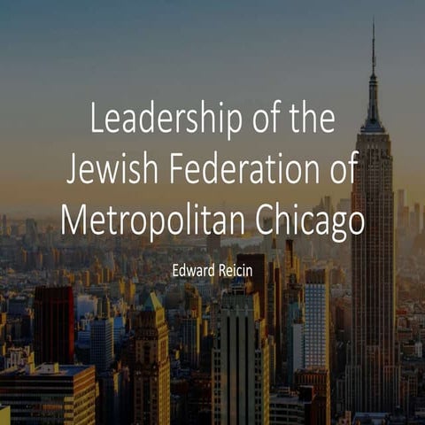 Leadership of the Jewish Federation of Metropolitan Chicago | PPTX