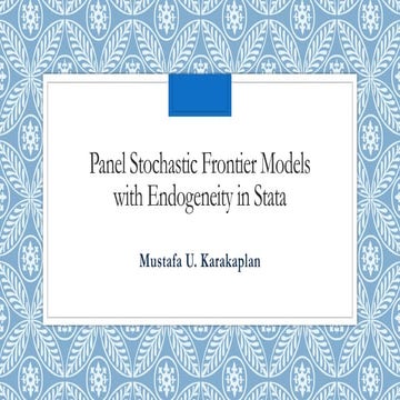Panel Stochastic Frontier Models with Endogeneity in Stata | PPT
