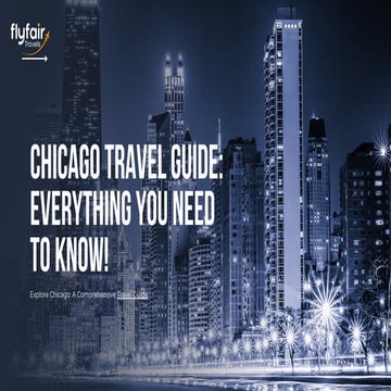 Chicago Travel Guide: Everything you need to know! | PDF