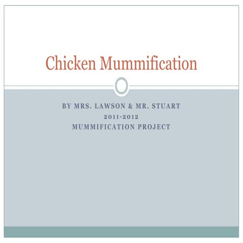 Chicken mummification | PPT