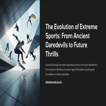The Evolution of Extreme Sports: From Ancient Daredevils to Future ...
