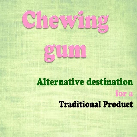 Alternative Destination for Chewing Gum | PDF