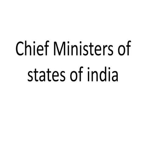 Chief ministers of states of india | PPTX