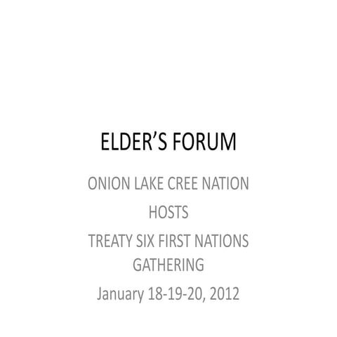 Onion Lake Cree Nation: Treaty Six First Nations Gathering | PPT