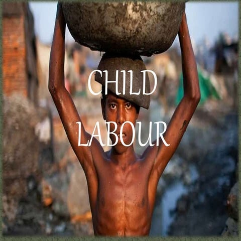 CHILD LABOUR | PPTX