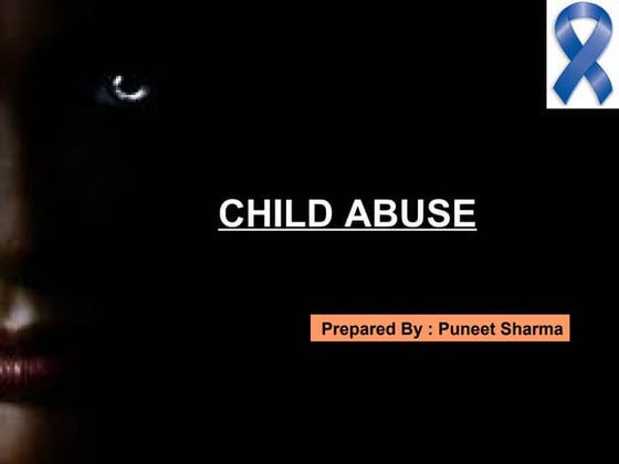 Child abuse symptoms, indicators and impact | PPT