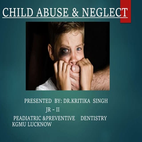 child abuse and neglect | PPTX