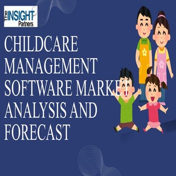 Childcare Management Software Market.pptx