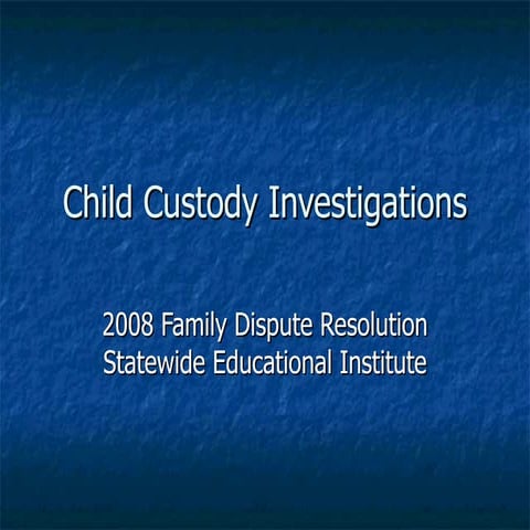 Child Custody Investigations And Evaluations | PPT