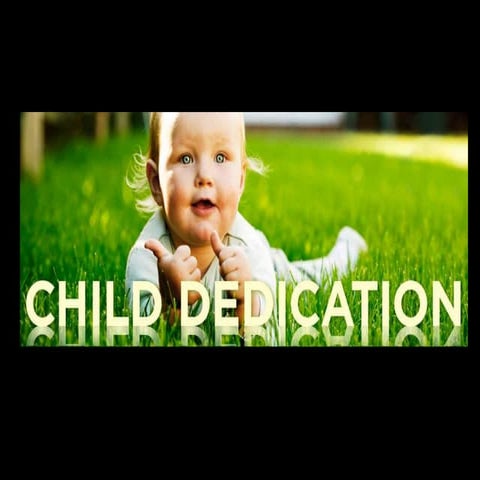 Child dedication | PPTX