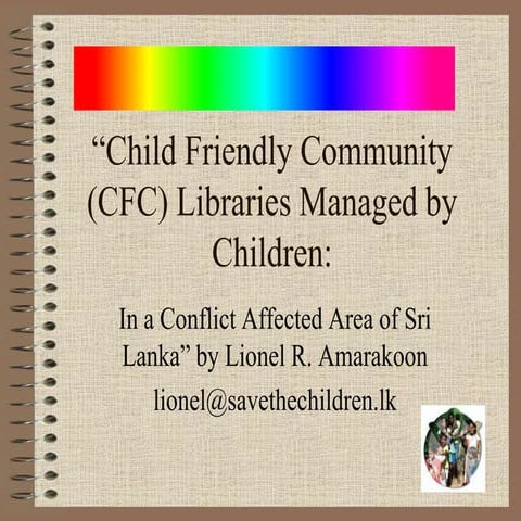Child friendly community (CFC) Libraries managed by children for the ...