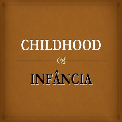 Childhood | PPT