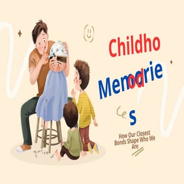 Childhood_20250708_095349_0000.pptx memories | PPTX