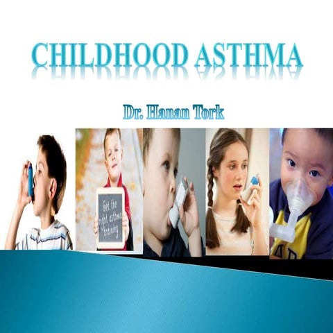 Childhood asthma.pptx