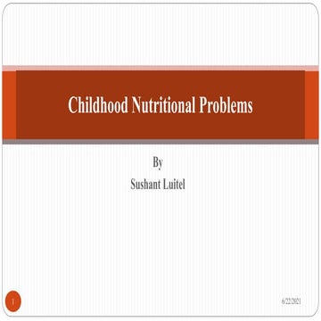 Childhood nutritional problems | PPTX