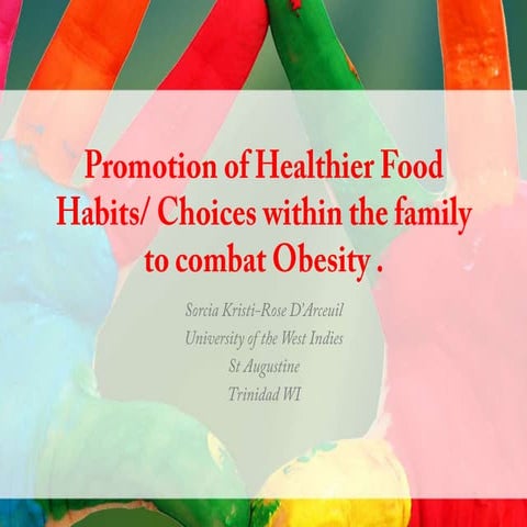 Promotion of Healthier Food Habits/ Choices within the family to combat ...