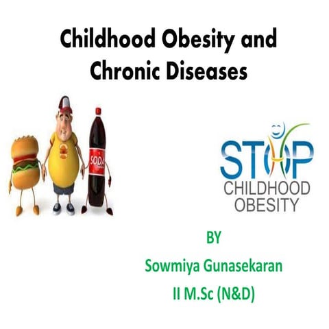 Childhood obesity and chronic diseases | PPTX