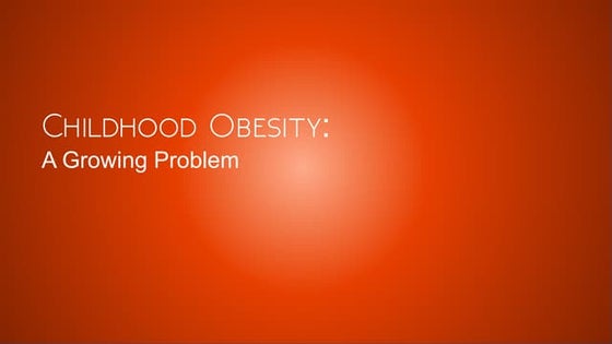 Week 7 blog preventing childhood obesity | PPT