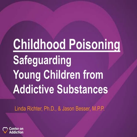 Childhood Poisoning: Safeguarding Young Children from Addictive ...