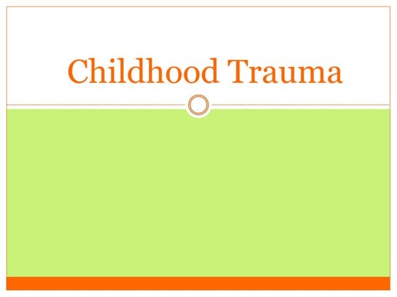 Childhood Trauma Presentation | PPT