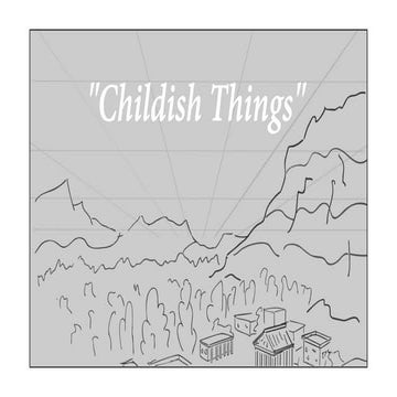 Childish things | PPT