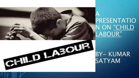 Child Labour, Causes & Solution | PPT