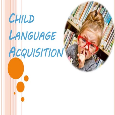 Child Language Acquisition | PPTX