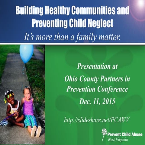 Building Healthy Communities and Preventing Child Neglect | PPT