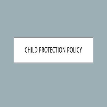 Child Protection Policy Power Point .pptx