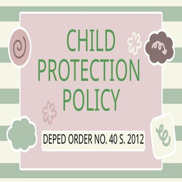 Child Protection Policy DepEd Order No.40 s. 2012 | PPTX