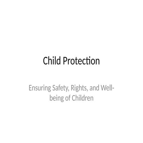 Comprehensive Child Protection Policy for Safety and Rights | PPTX