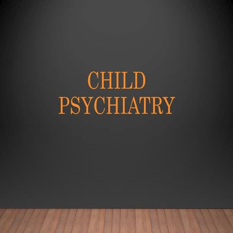Child psychiatry | PPT