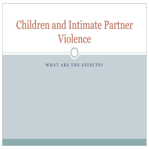 Children And Intimate Partner Violence | PPTX