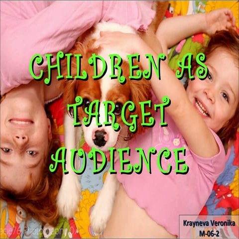 Children as target audience | PPT | Children\'s Games and Toys | Shopping