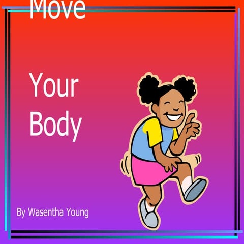 Move Your Body | PPT