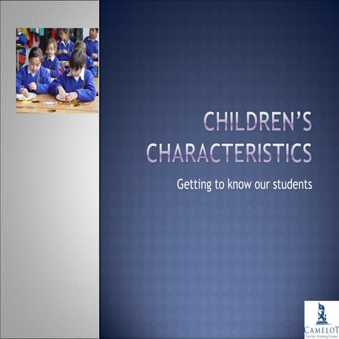 Children’s characteristics session 1 | PPT