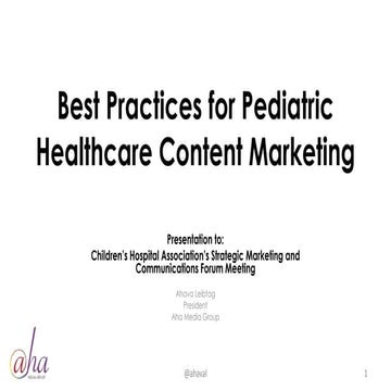 Best Practices for Pediatric Healthcare Marketing | PPTX