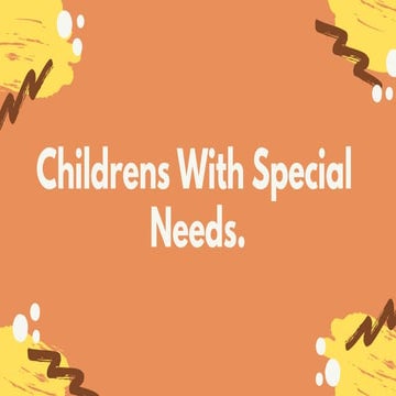 Childrens with special needs. | PPT