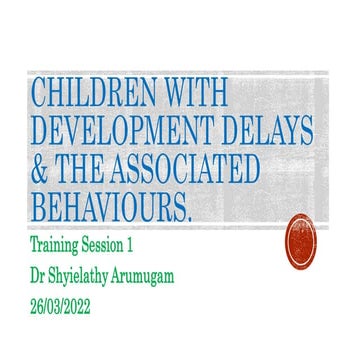 Children with development delays & the associated behaviours [Autosaved ...