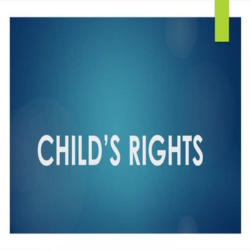 AN OVERVIEW ON CHILD’S RIGHTS & PROTECTION.pptx