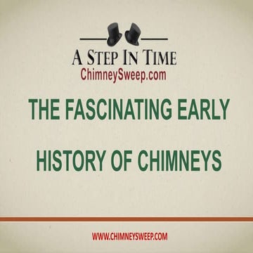 The Fascinating Early History of Chimneys | A Step in Time Chimney ...